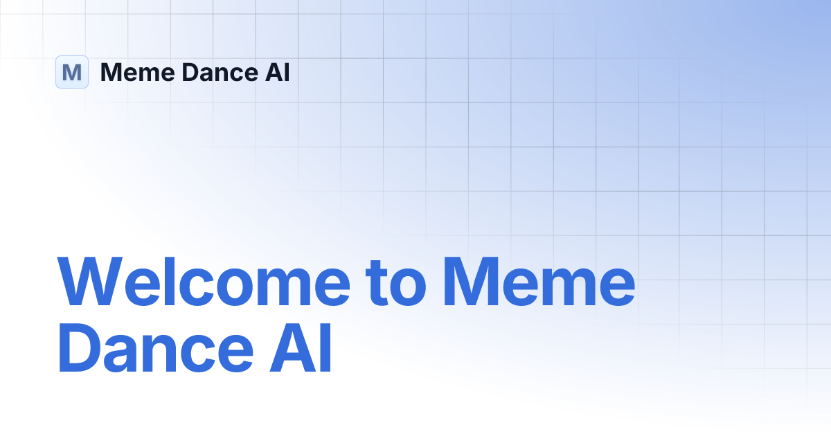 Welcome to Meme Dance AI | Meme Dance AI